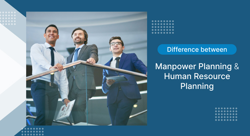 Difference Between Manpower and Human Resource Planning